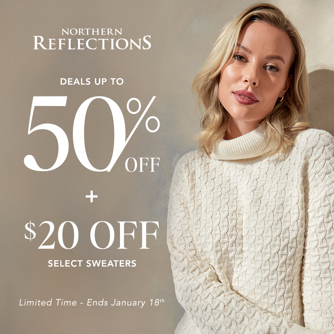 Northern Reflections | Winter Sale! | Lansdowne Place | Peterborough
